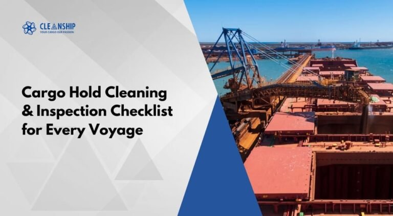 Cargo Hold Cleaning & Inspection Checklist for Every Voyage | CleanShip