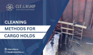 Proven Cleaning Methods for Cargo Holds | Cleanship